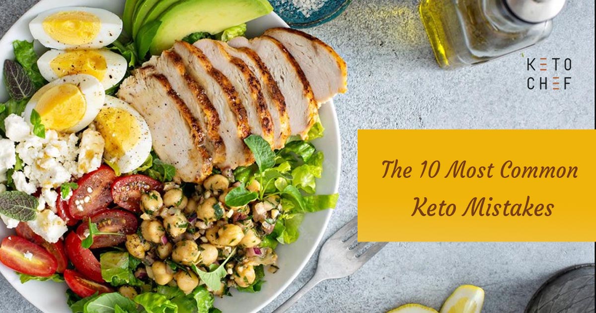 The 10 Most Common Keto Mistakes And How To Prevent Them – Keto Chef