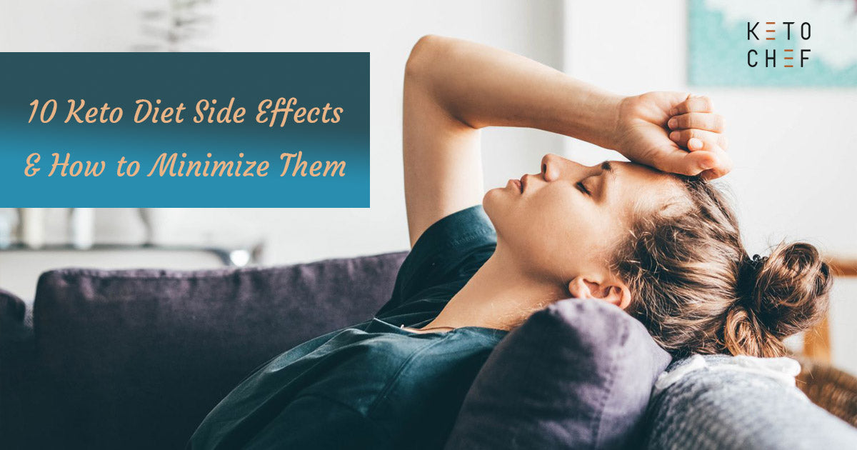 10 Keto Diet Side Effects and How to Minimize Them – Keto Chef